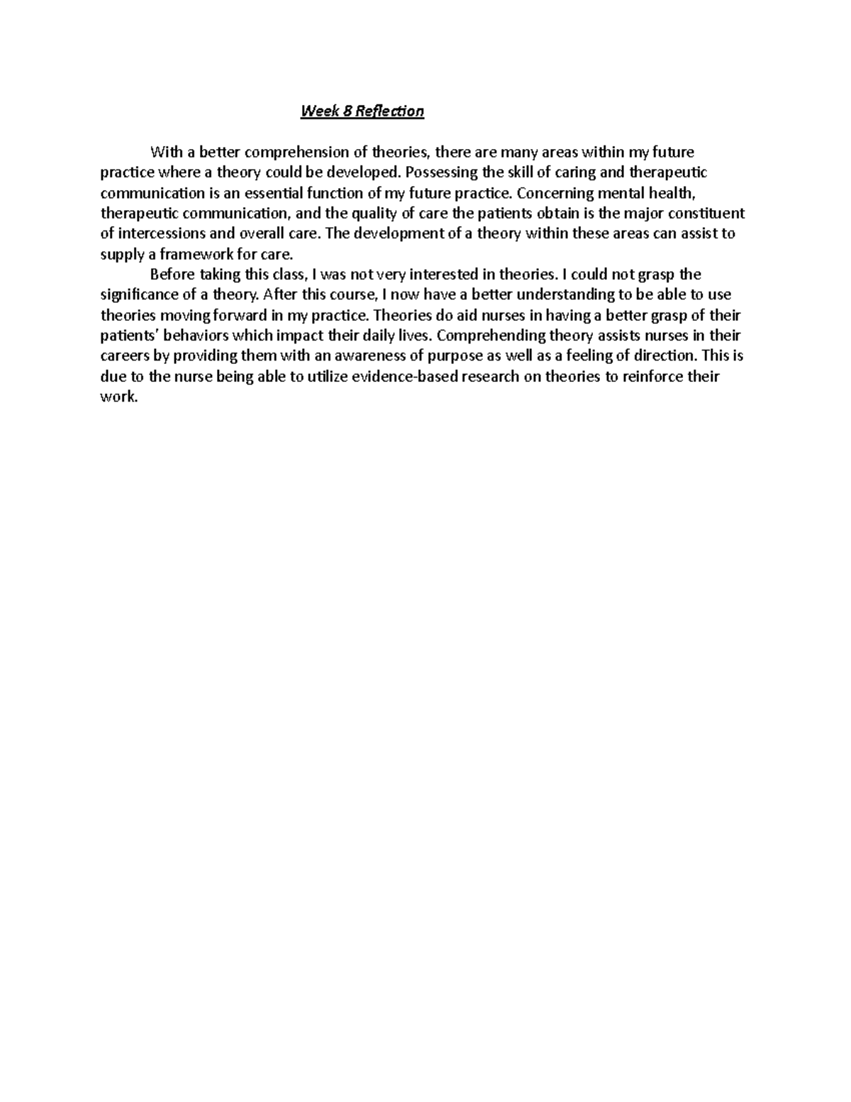 Week 8 Reflection - Week 8 Reflection With a better comprehension of theories, there are many ...