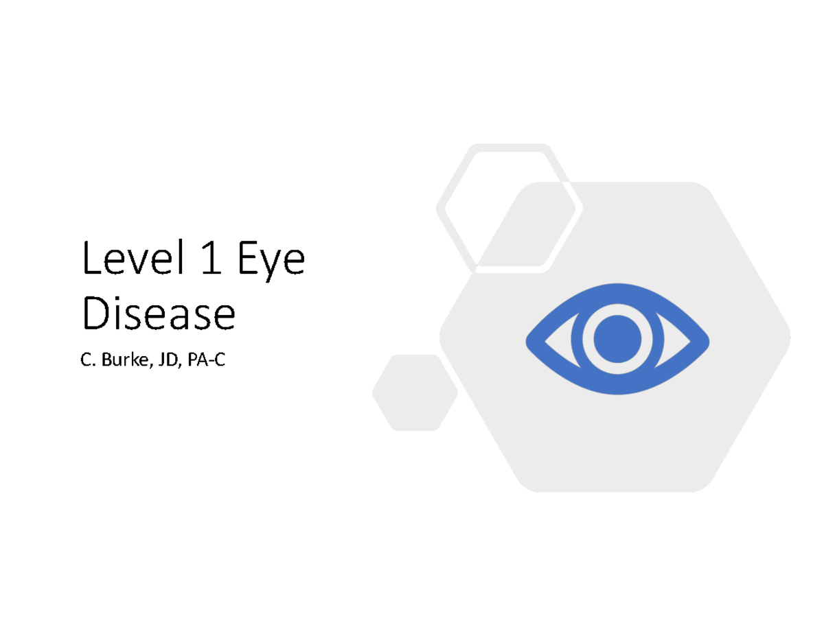 Level 1 Eye Disease 2 - HEENT Clin med lecture notes - Level 1 Eye ...