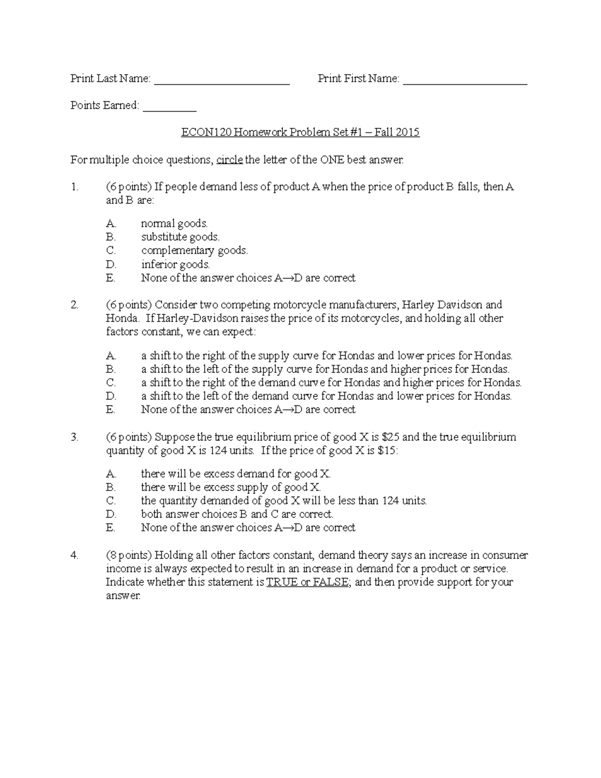 Homework Problem Set#1Fall2015 - Print Last Name: Print First Name: Points Earned: ECON120 ...