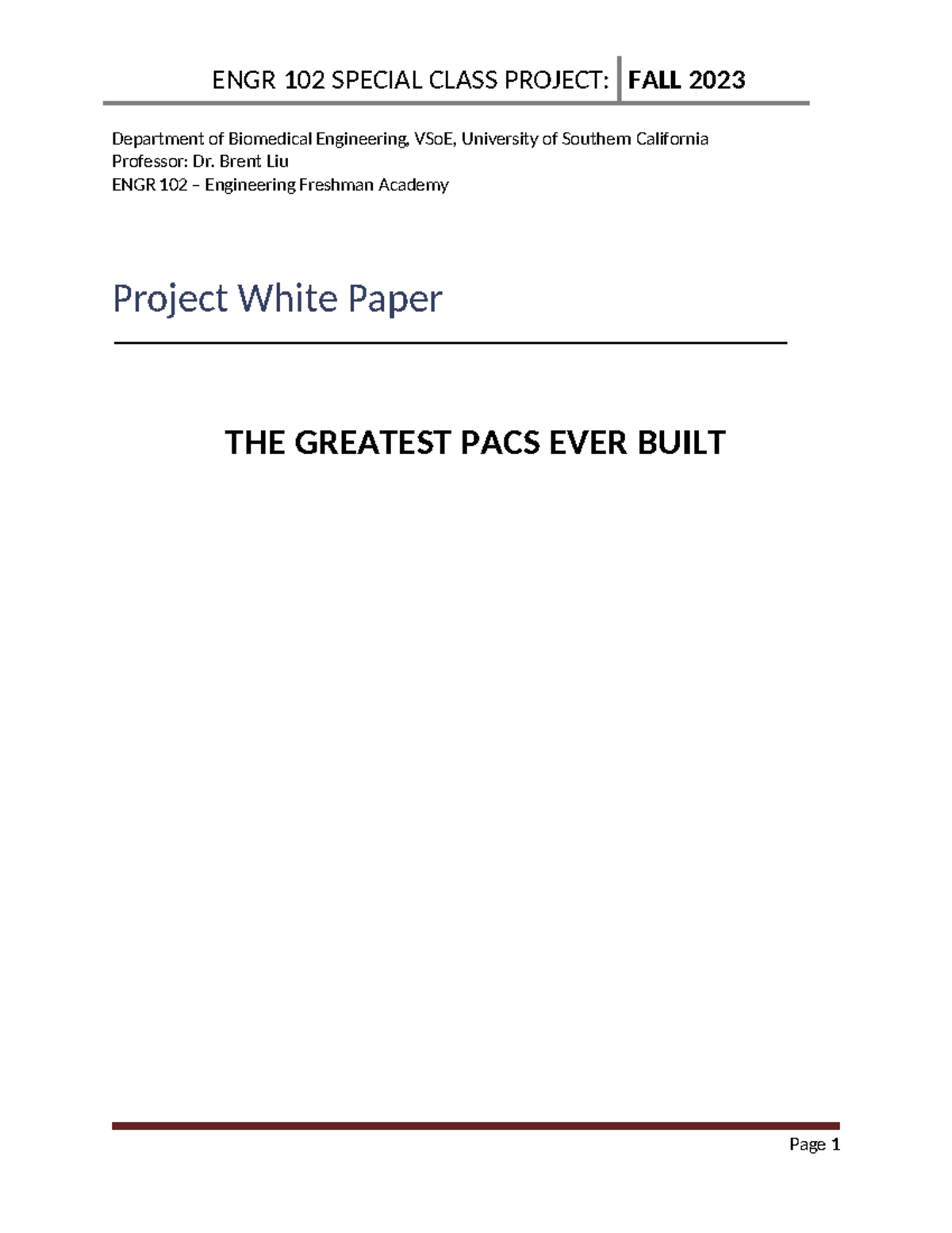ENGR102 Fall23 White Paper - ENGR 102 SPECIAL CLASS PROJECT: FALL 2023 Department of Biomedical ...
