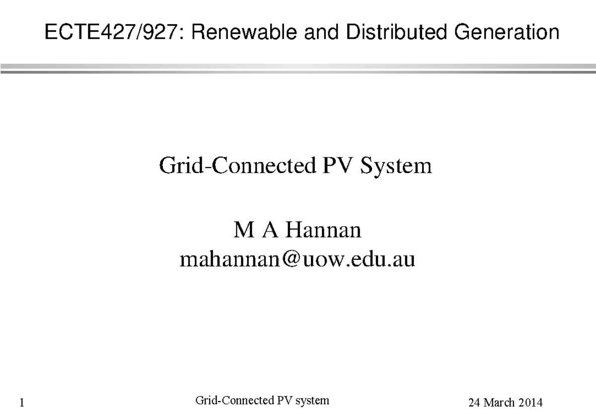 Week 10 Lecture-Grid Connected PV System - Grid-Connected PV System ECTE427/927: Renewable and ...