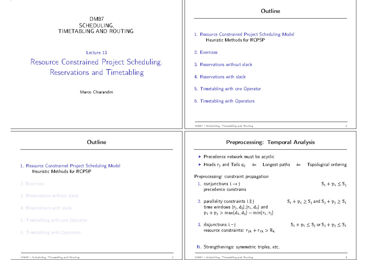 1 slides academia 8 sdu dm87-lec13-2x2 - Outline DM87 SCHEDULING ...