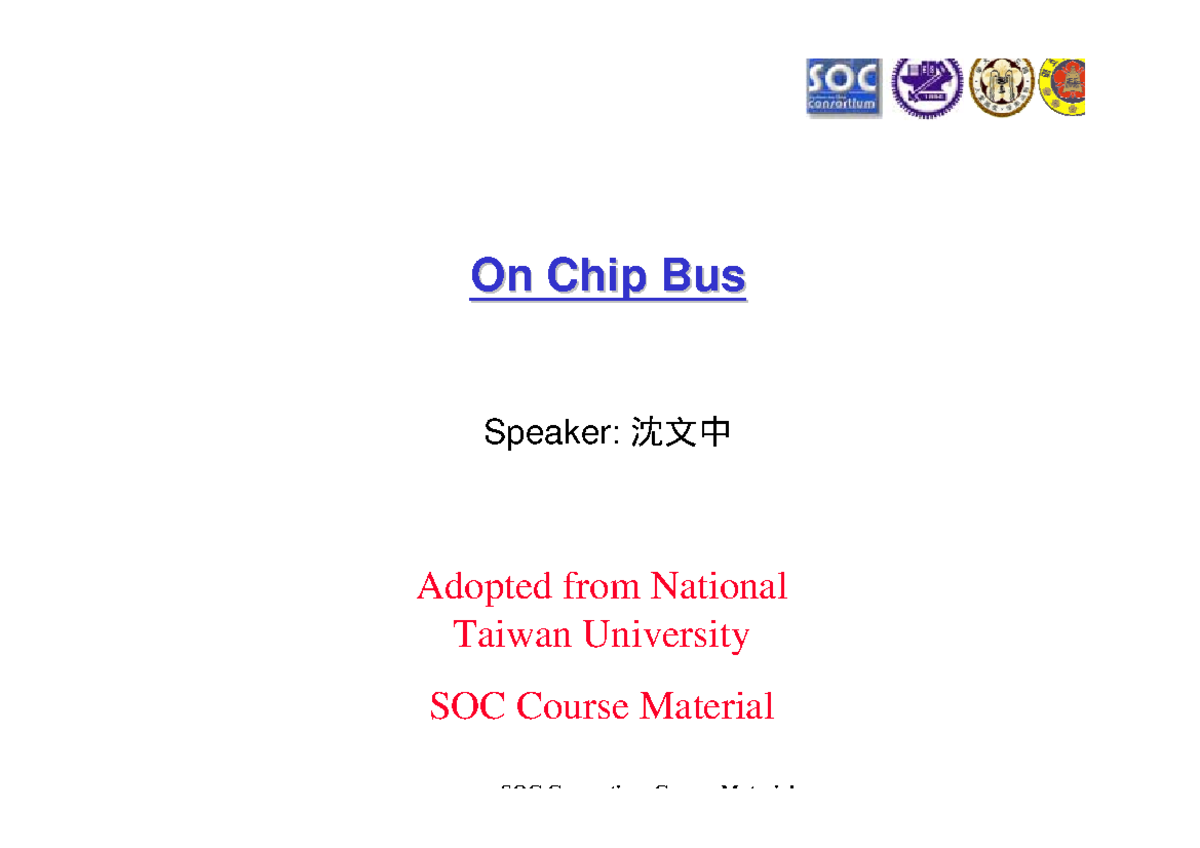 Lab 07 - xcnlxkcm - On Chip BusOn Chip Bus Speaker: Adopted from ...