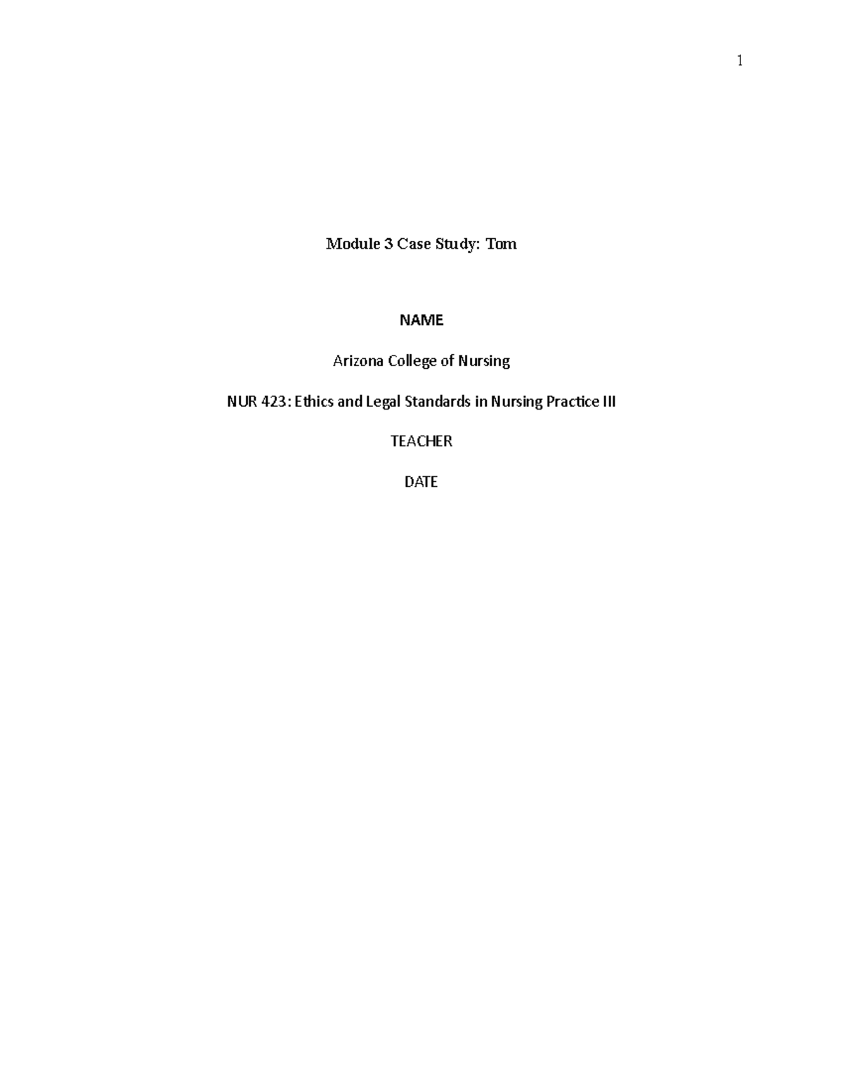 Module 3 Case Study Tom - Module 3 Case Study: Tom NAME Arizona College ...