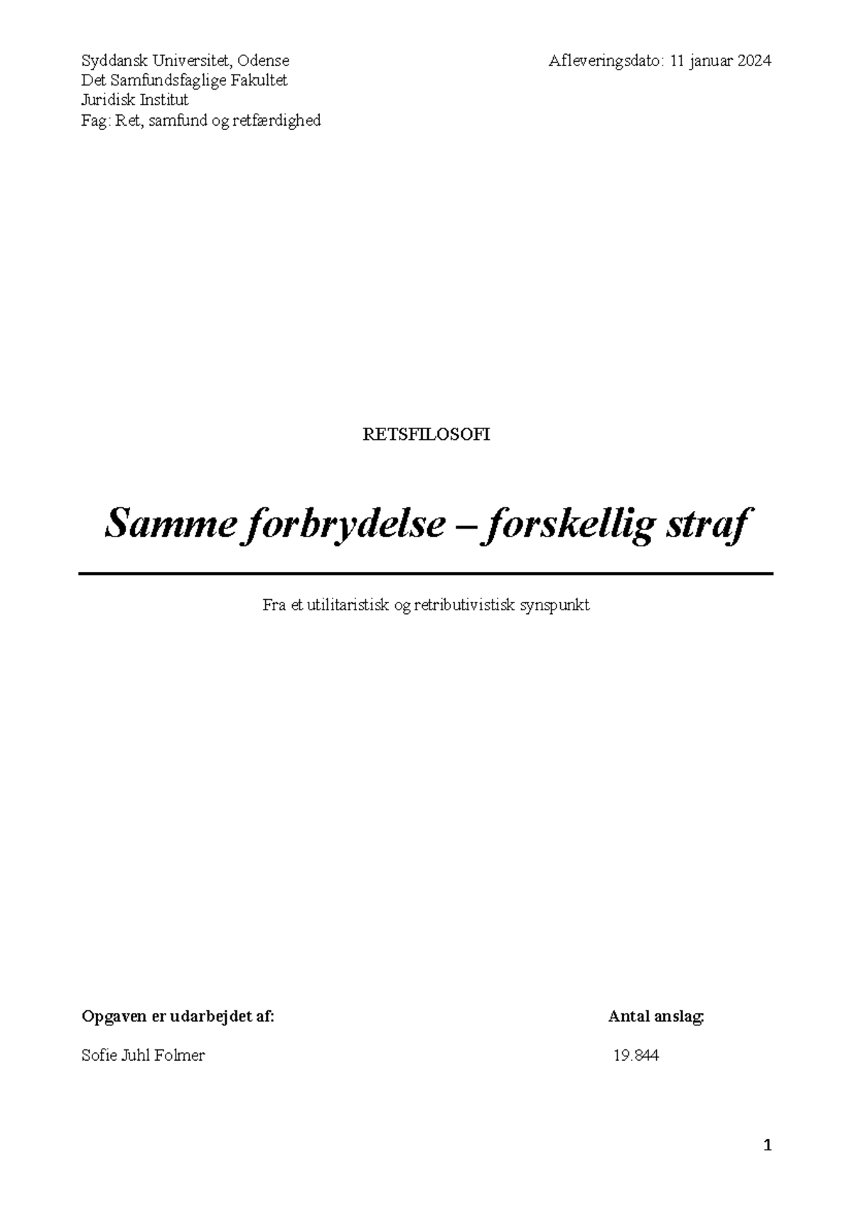 Selvstændig skriftlig hjemmeopgave 3xret - Samme forbrydelse forskellig ...
