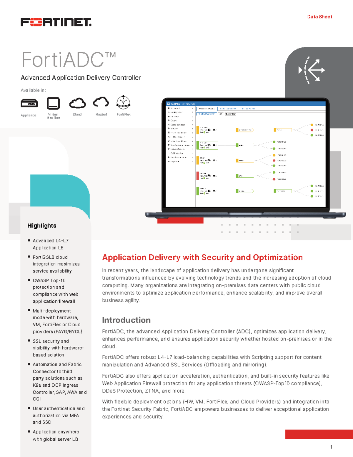 Forti ADC - Data Sheet FortiADC™ Advanced Application Delivery Controller In recent years, the ...