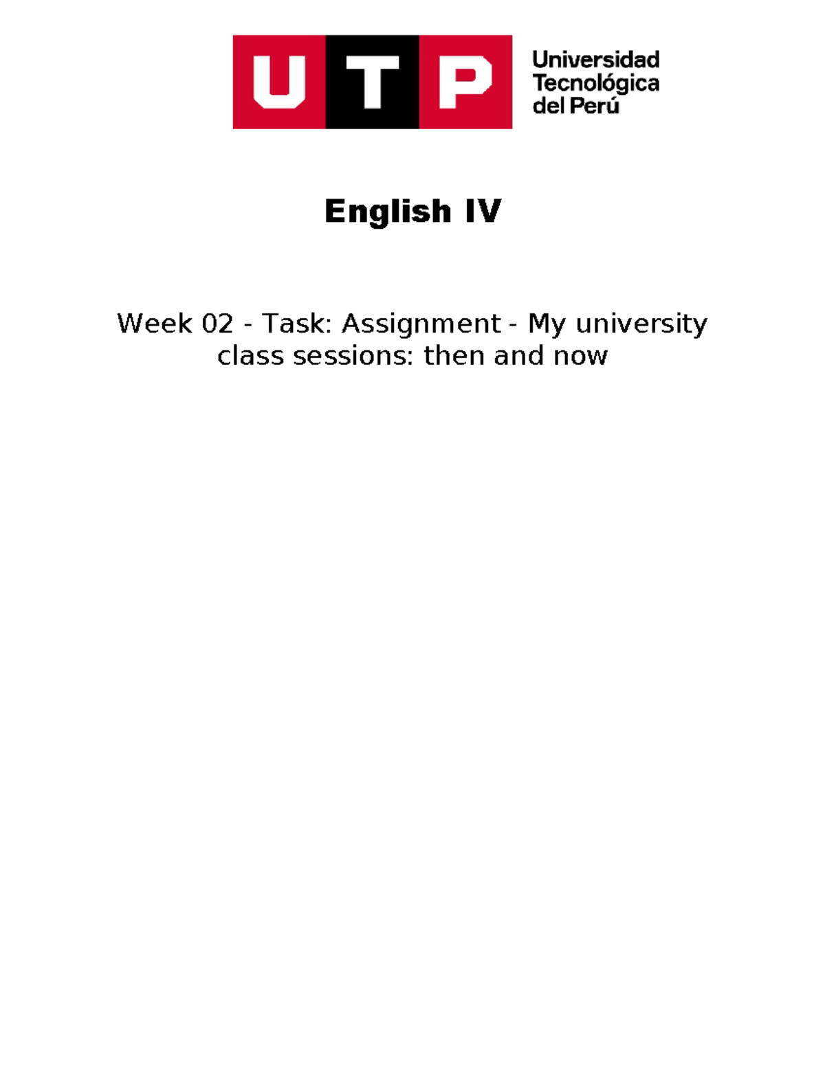 Week 02 - Task Assignment - My university class sessions then and now - ingles, tarea - Studocu