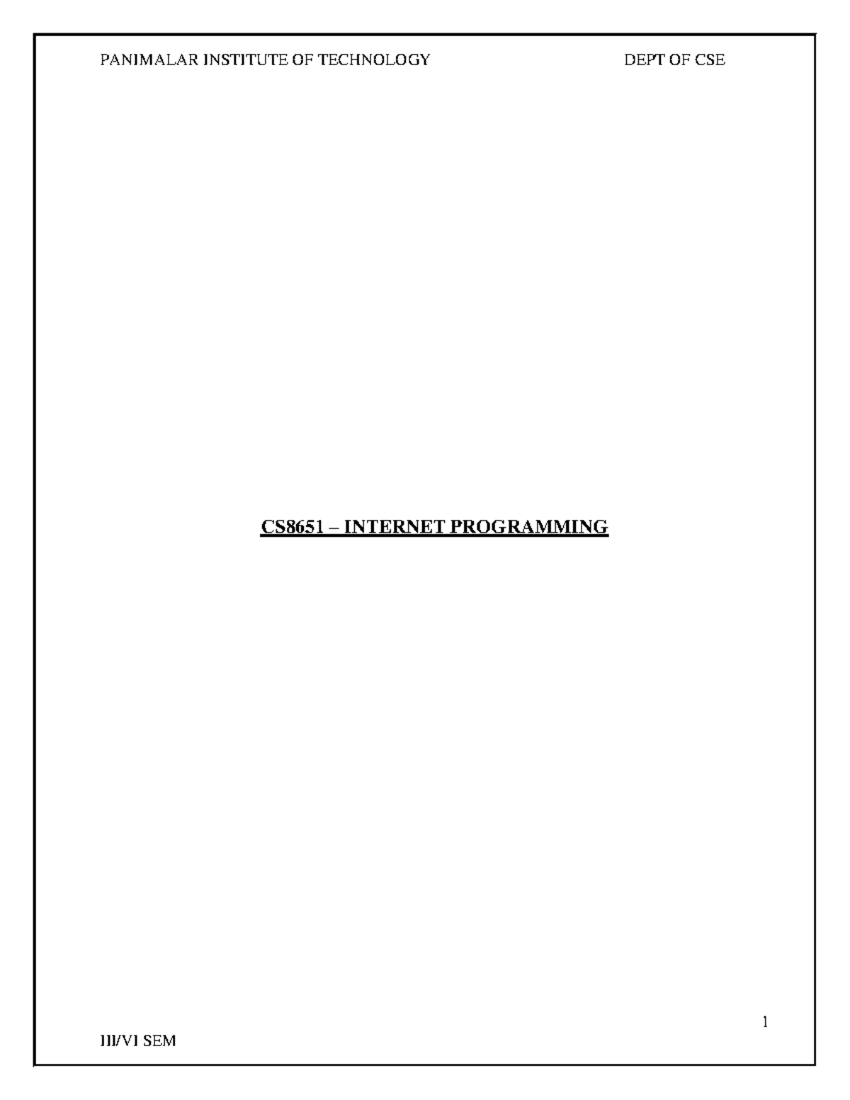 CS8651-Internet-Programming - 1 CS8651 – INTERNET PROGRAMMING 2 CS8651 ... CS8651-Internet-Programming - 1 CS8651 – INTERNET PROGRAMMING 2 CS8651 ...
