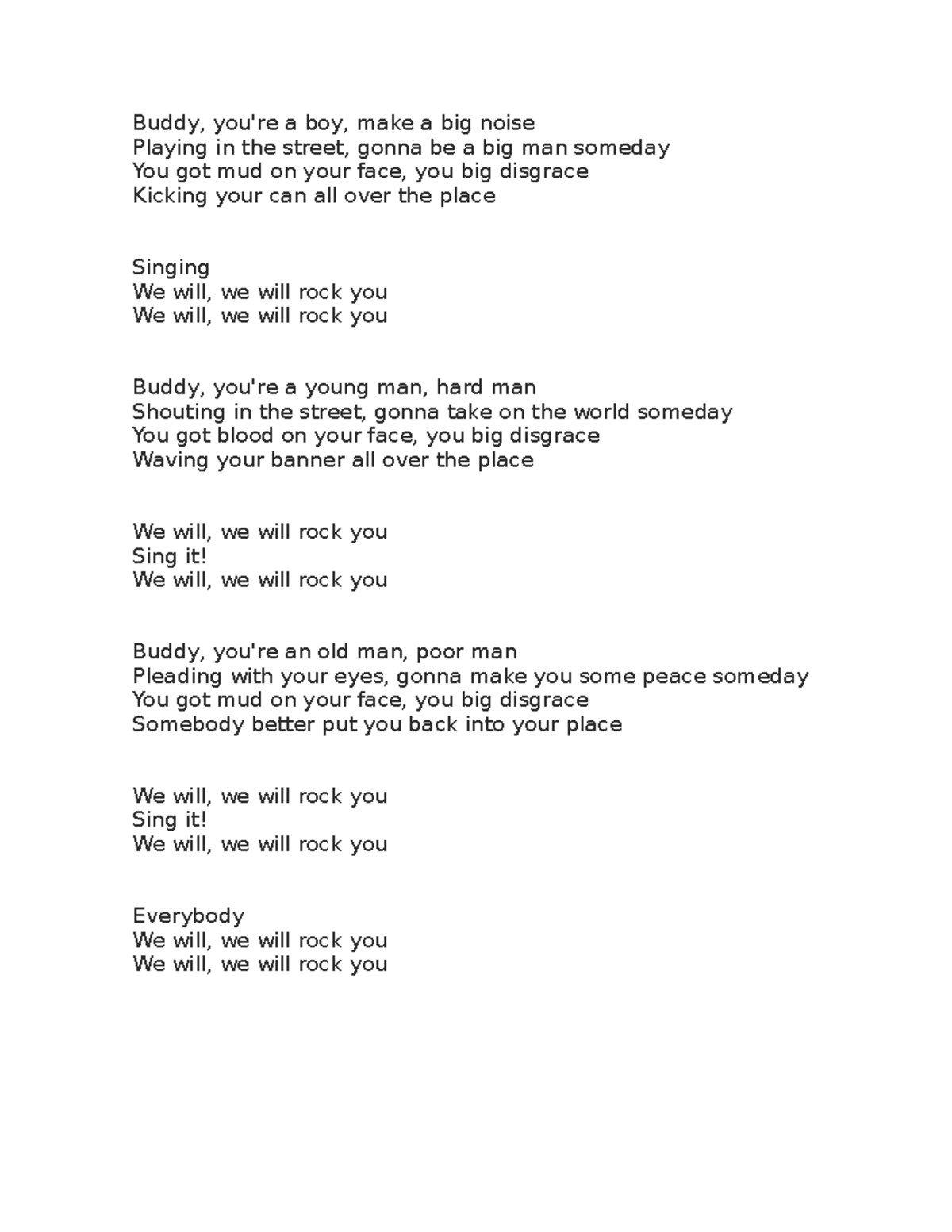 We will rock you letra - Esta cancion te ayudara mucho - Buddy, you're ...