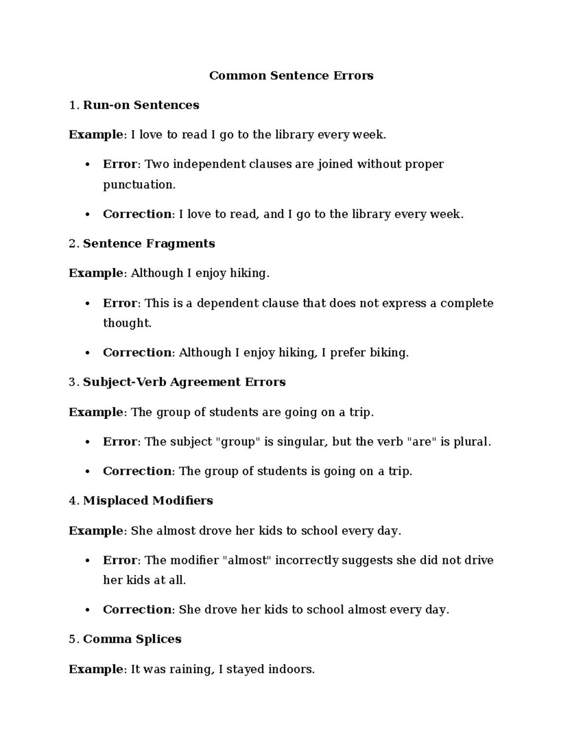 Common Sentence Errors - Common Sentence Errors Run-on Sentences Example: I love to read I go to ...