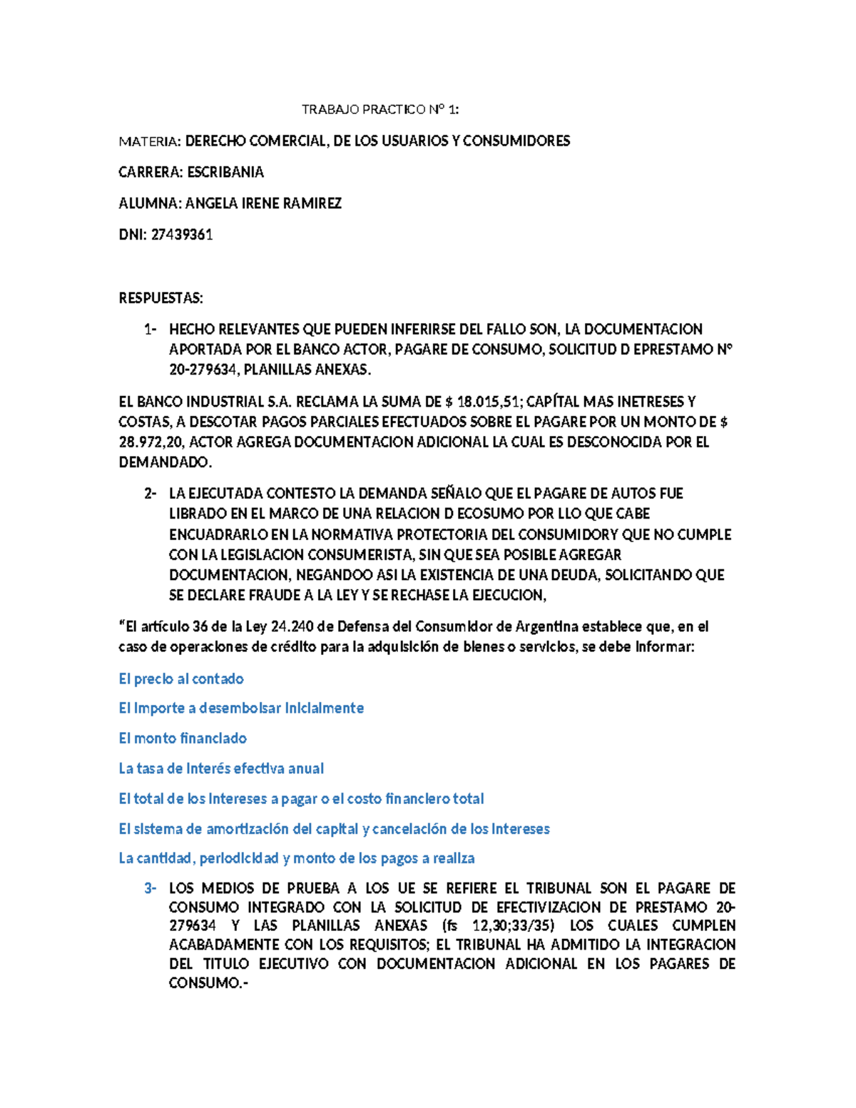 Trabajo Practico 1 - TRABAJO PRACTICO N° 1: MATERIA: DERECHO COMERCIAL, DE LOS USUARIOS Y - Studocu
