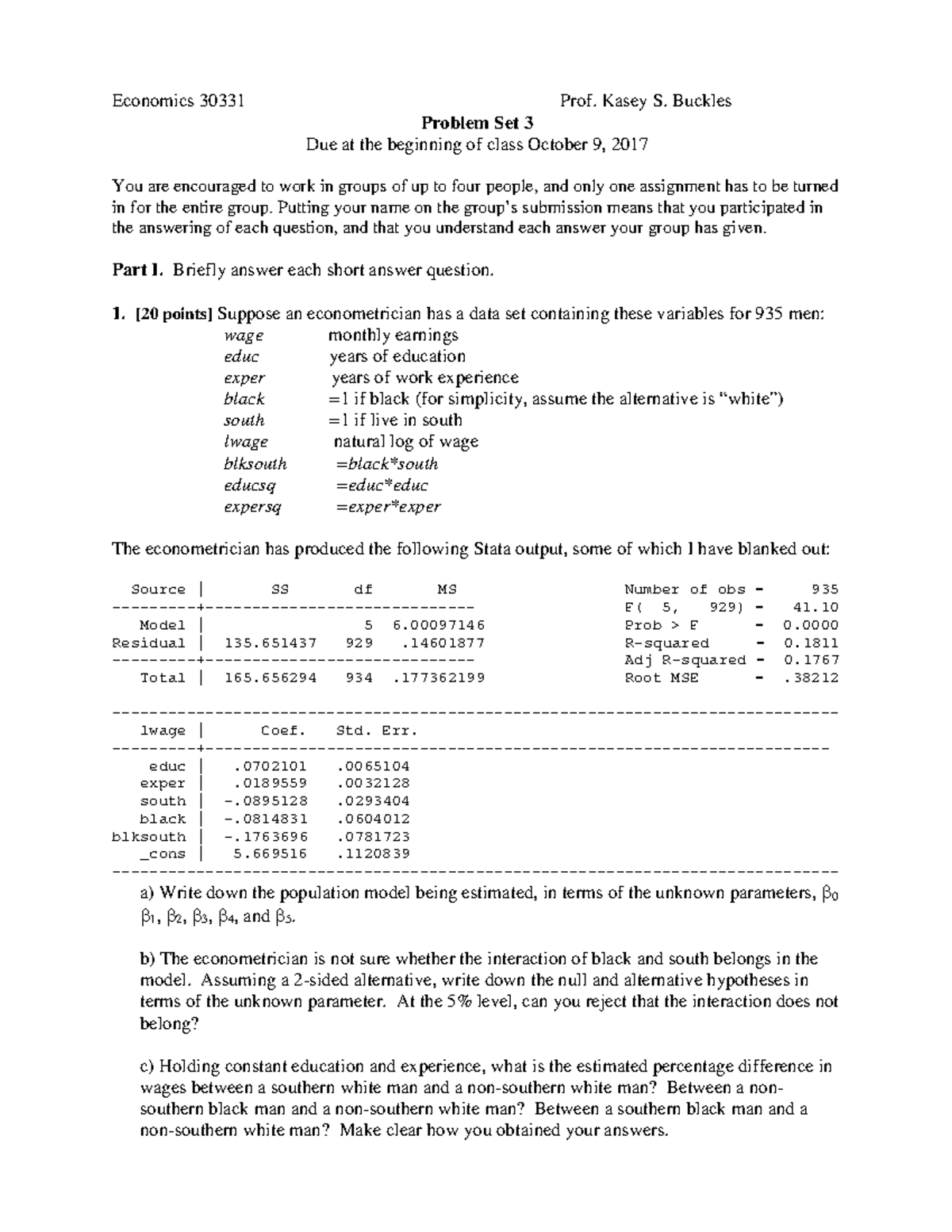 Problem Set 3 - October 9, 2017 - Economics 30331 Prof. Kasey S. Buckles Problem Set 3 Due at ...