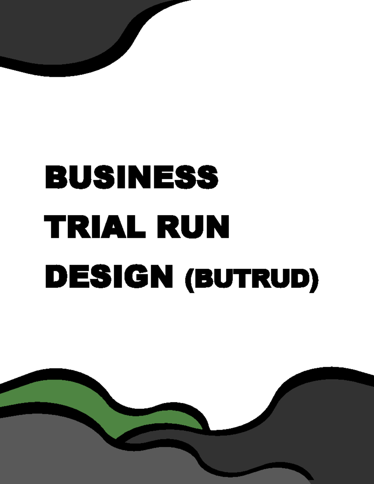 Business Trial RUN Design - BUSINESS TRIAL RUN DESIGN (BUTRUD ...