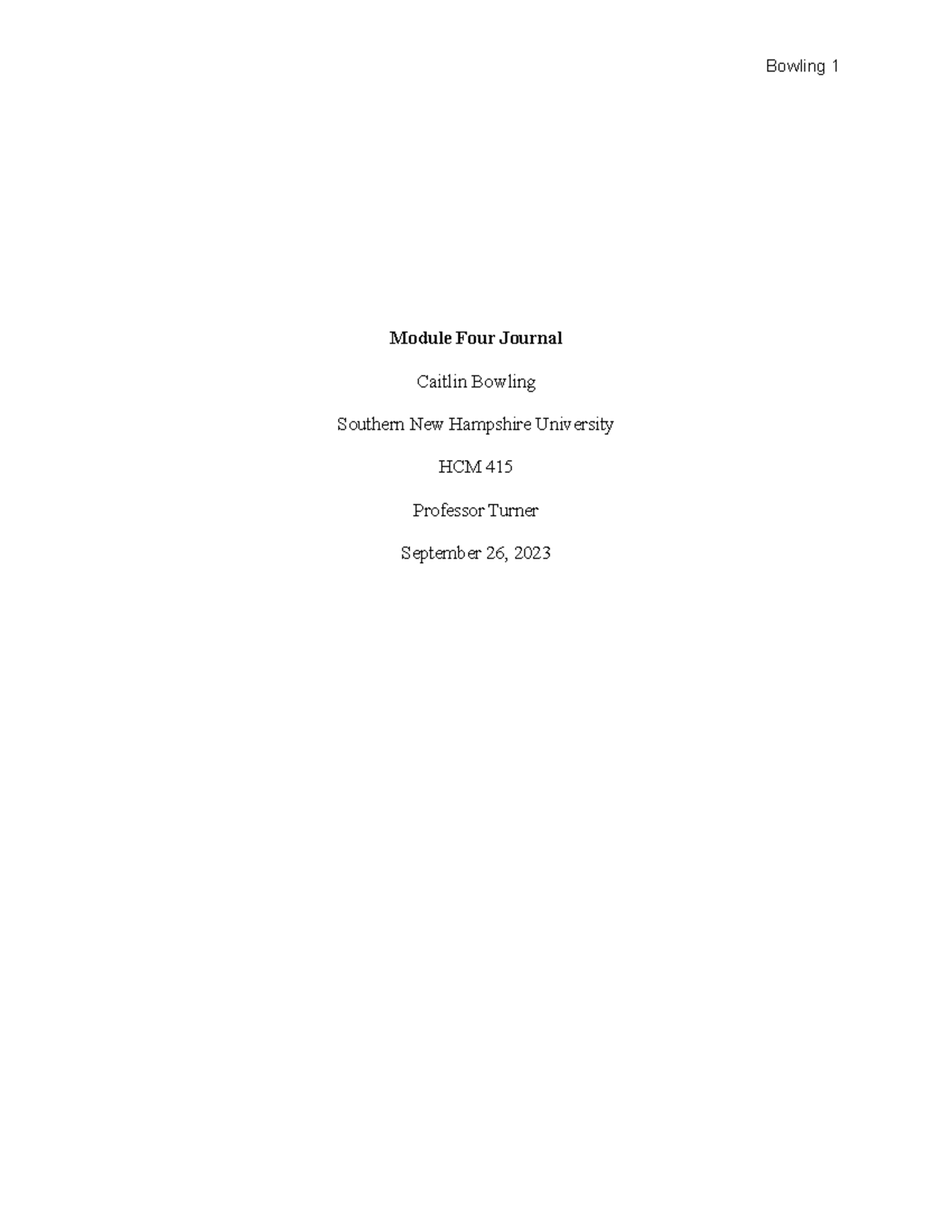 HCM 415 Module 4 journal - Module Four Journal Caitlin Bowling Southern ...