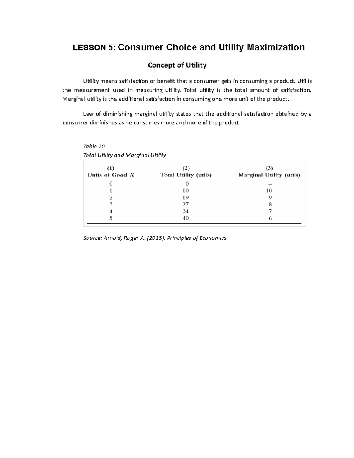 Consumer Choice and Utility Maximization - Util is the measurement used in measuring utility ...