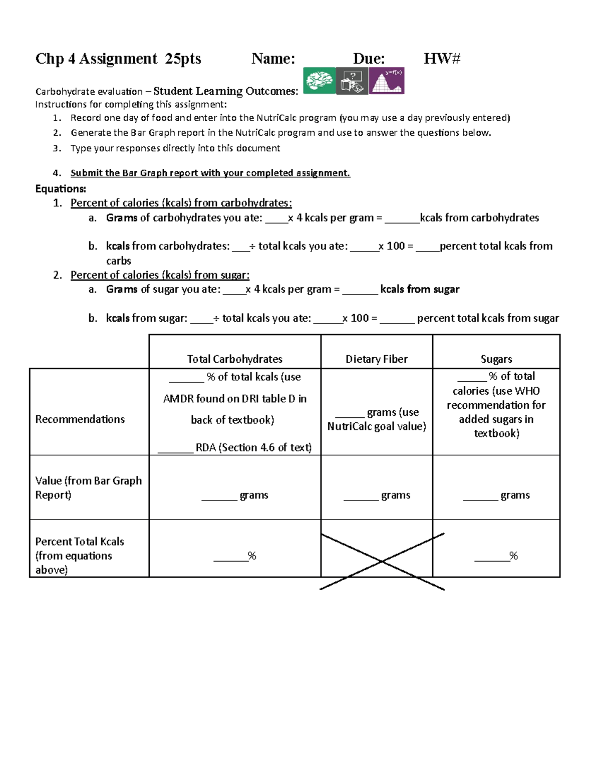 Chp 4 Assignment-2 - homework - Chp 4 Assignment 25pts Name: Due: HW# Carbohydrate evaluation ...