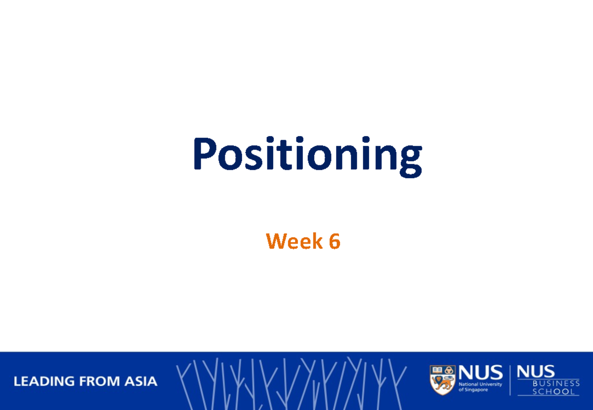 NUS Lecture 6 Brand Positioning - Positioning Week 6 Learning Points ...