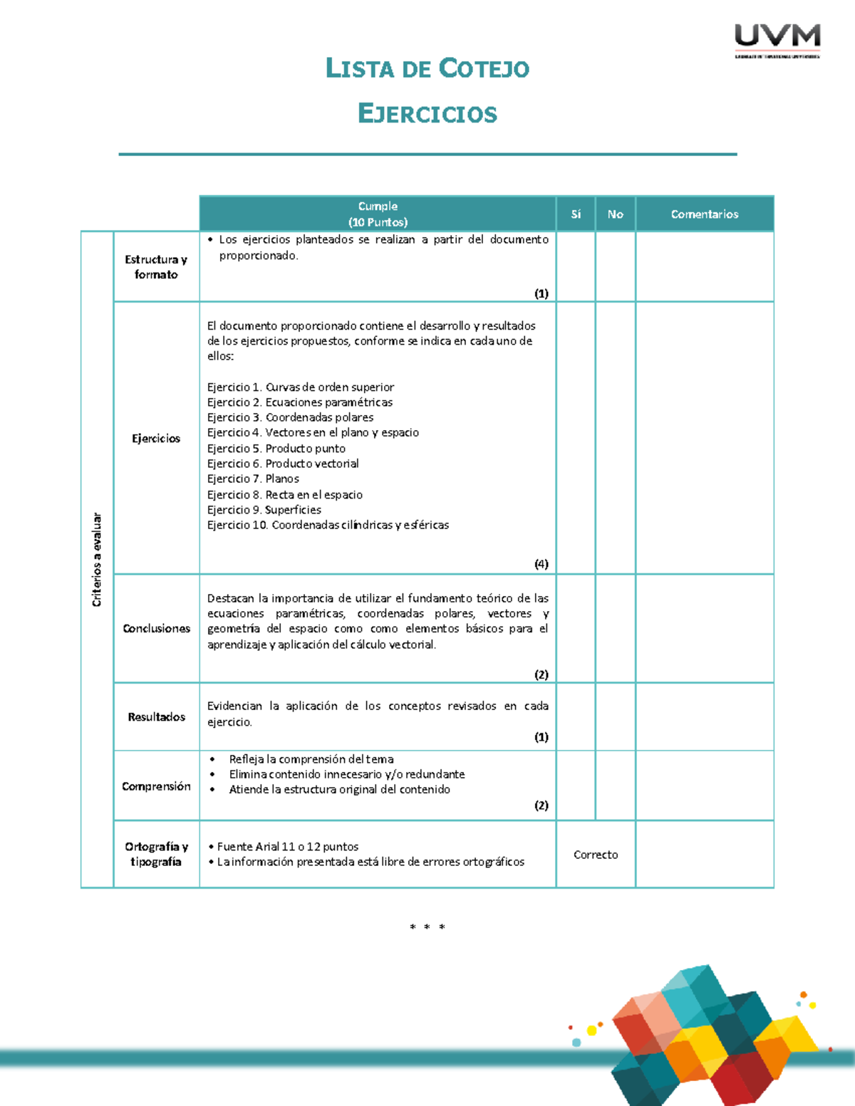 LC A1 Ejercicios - ejerciccios - LISTA DE COTEJO EJERCICIOS Cumple (10 Puntos) SÌ No Comentarios ...