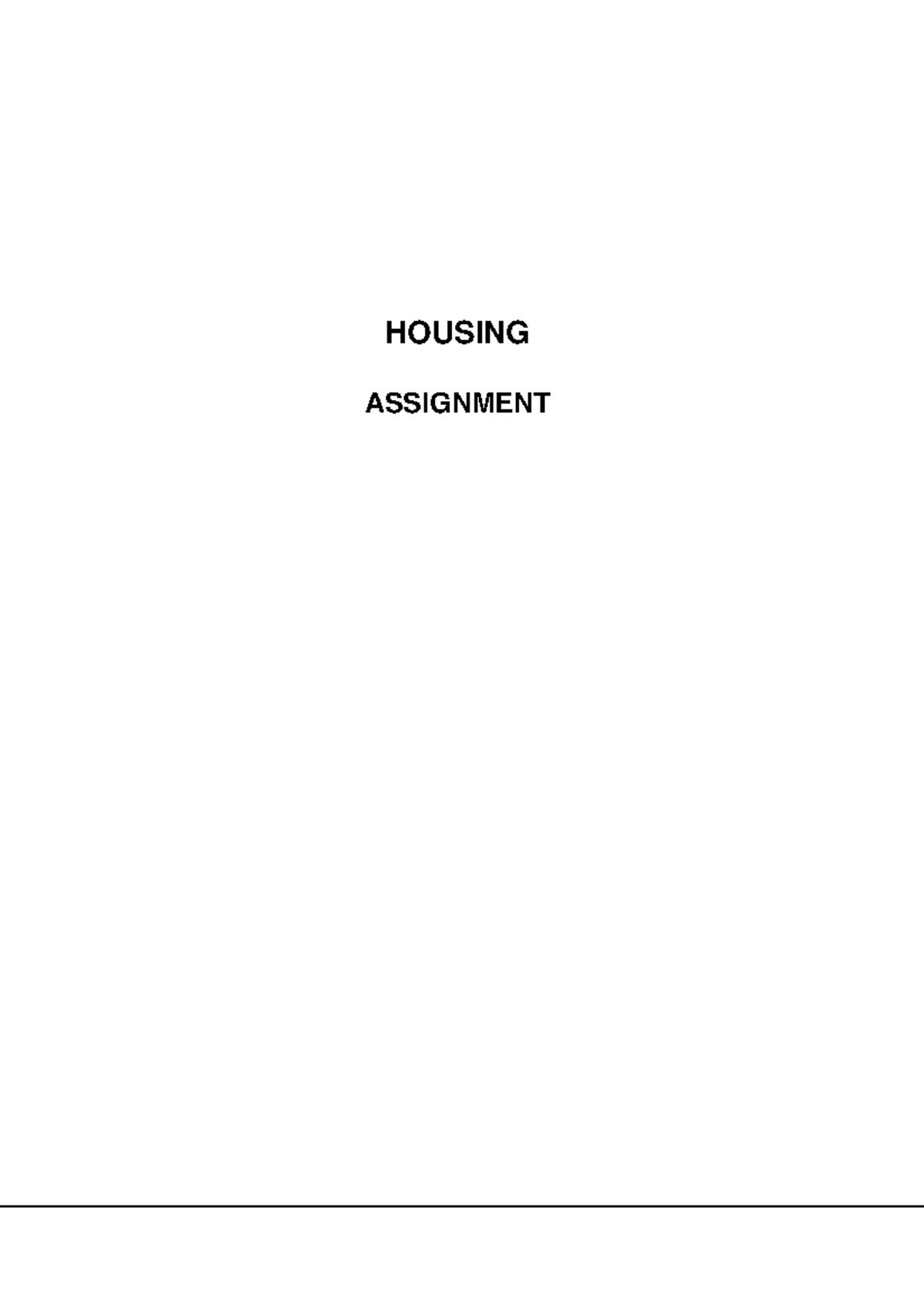 Housing - HOUSING ASSIGNMENT I. CULTURAL BELIEFS IN HOUSING The ...