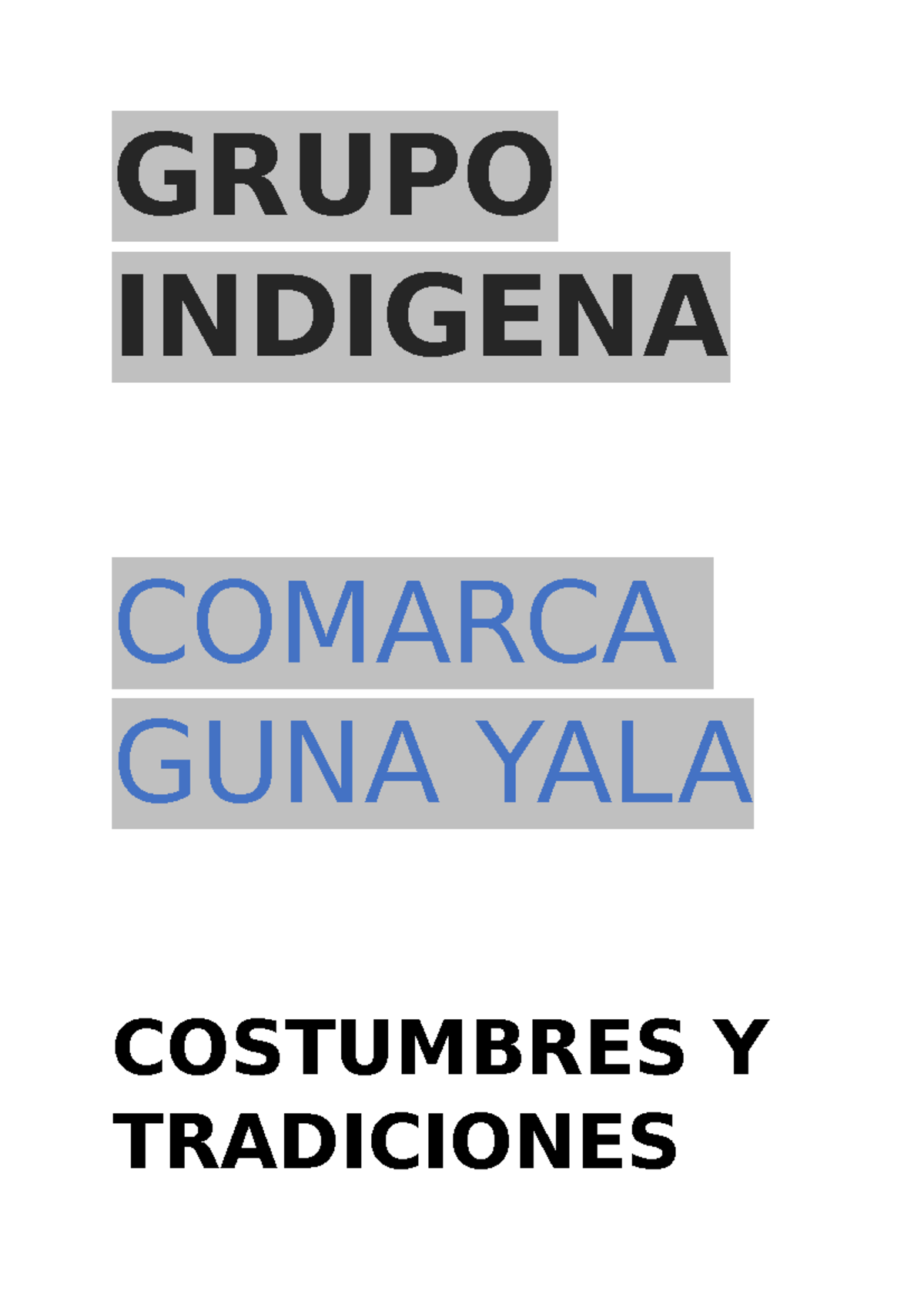 Grupo Indigena - hello - GRUPO INDIGENA COMARCA GUNA YALA COSTUMBRES Y ...