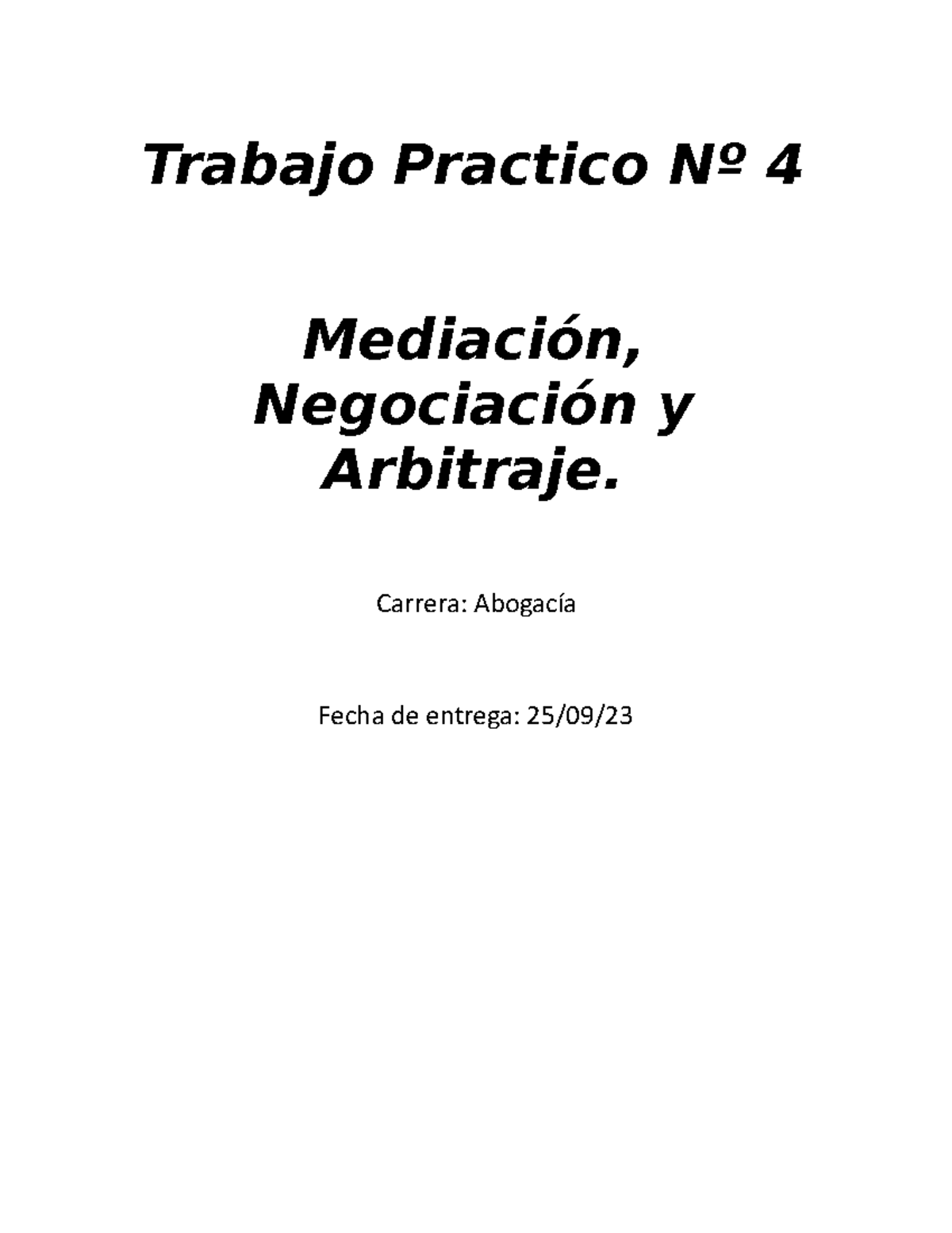 Trabajo Practico Nº 4 mediacion - Trabajo Practico Nº 4 Mediación, Negociación y Arbitraje ...