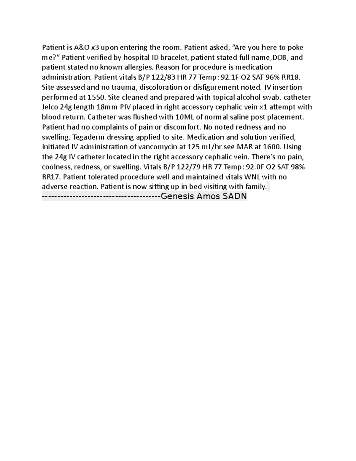 IV Insert Documentation - Patient is A&O x3 upon entering the room ...