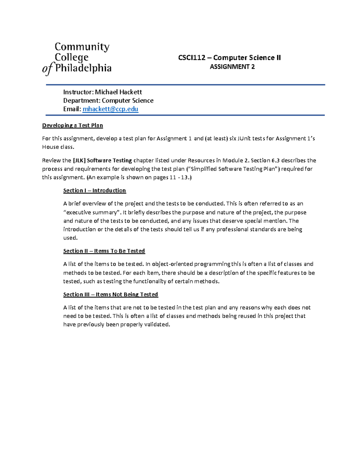 CSCI112 A2 - CSCI112 – Computer Science II ASSIGNMENT 2 Instructor: Michael Hackett Department ...
