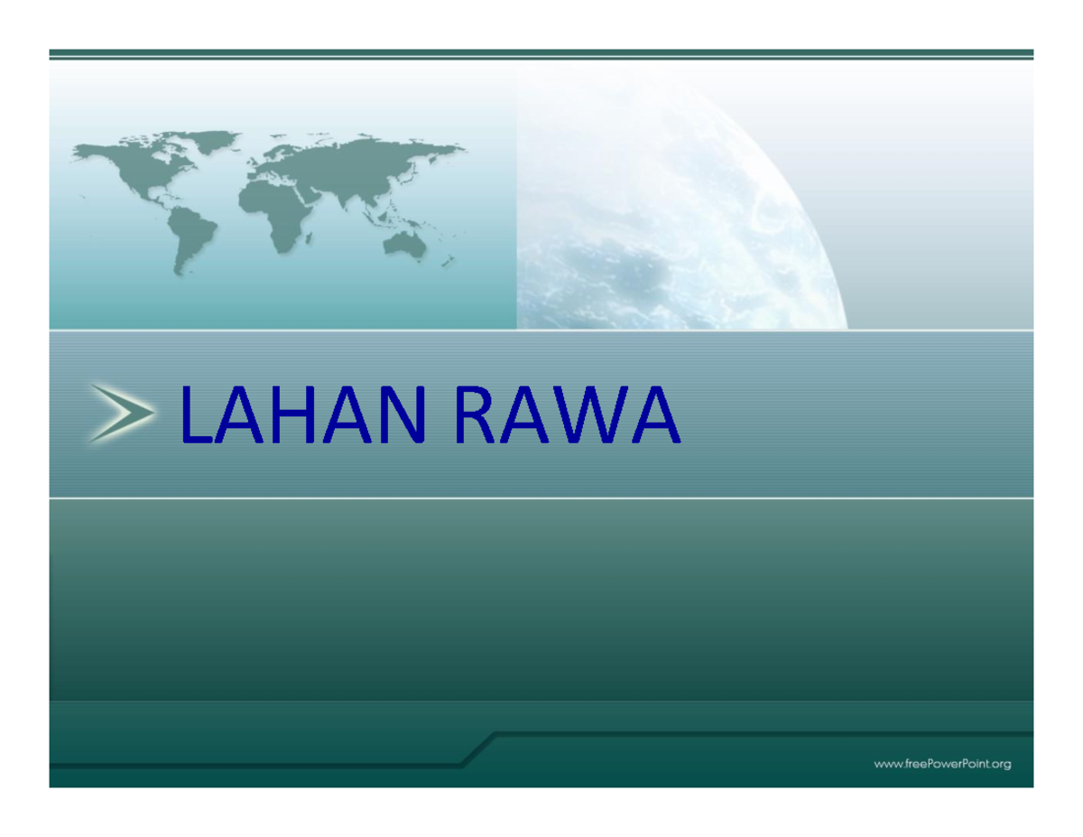 3a, Lahan Rawa - LAHAN RAWA Pengertian ⚫ Lahan rawa adalah lahan yang ...