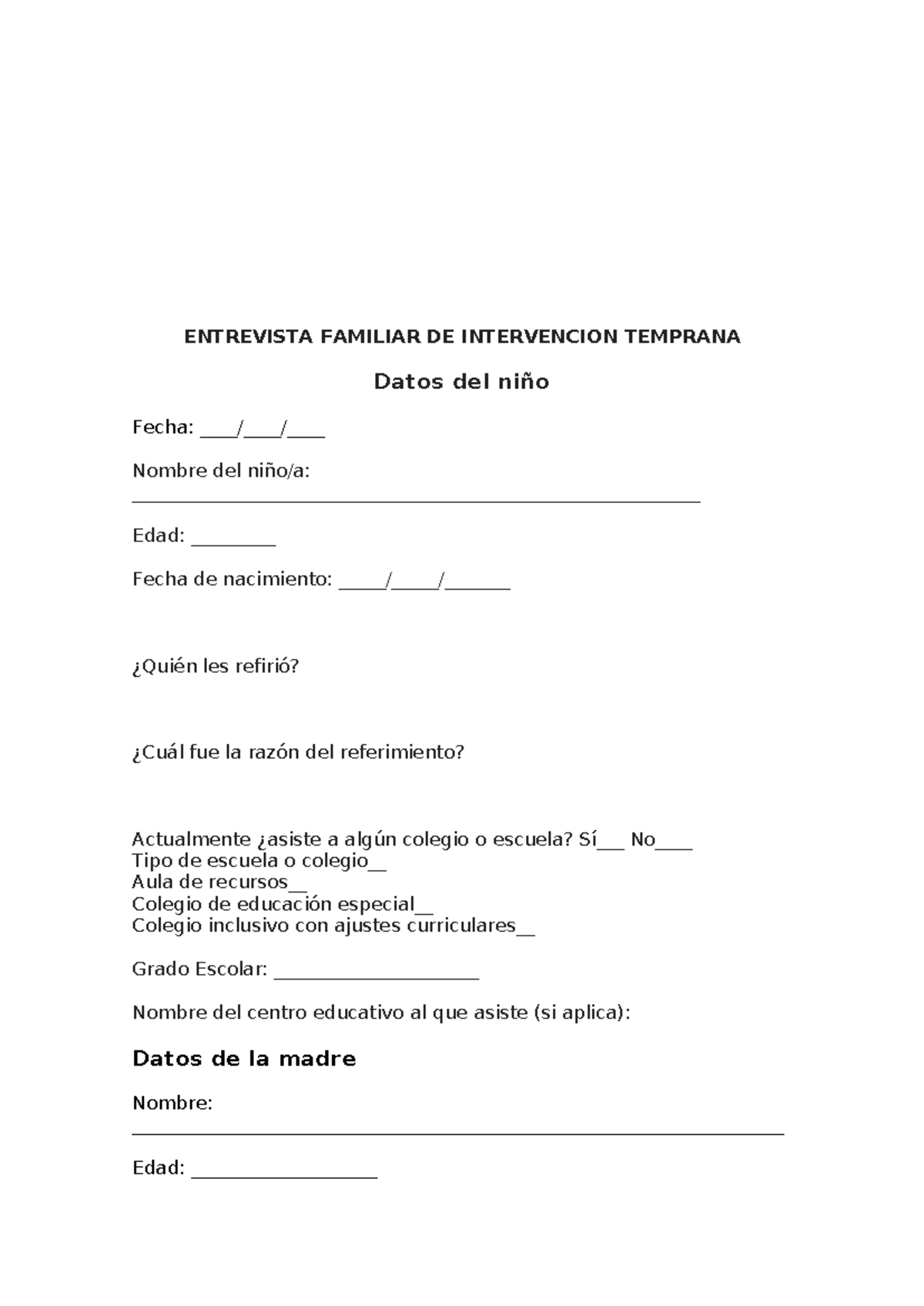 Entrevista de intervesion temprana - ENTREVISTA FAMILIAR DE INTERVENCION TEMPRANA Datos del niño ...
