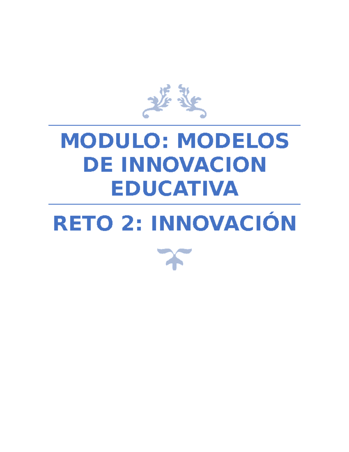 RETO 2 UNIDAD 1 SOCIOLOGIA DE LA EDUCACION - MODULO: MODELOS DE INNOVACION EDUCATIVA RETO 2 ...