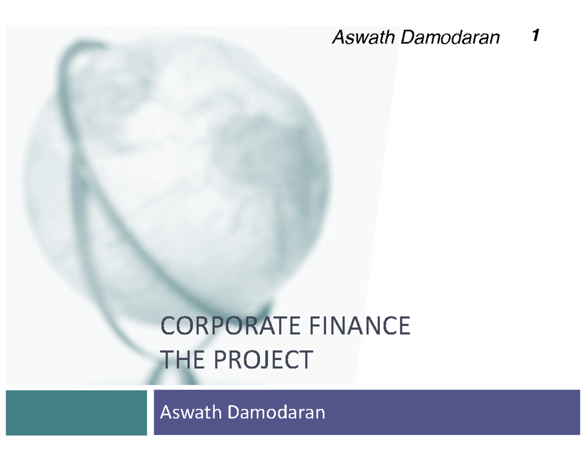 Cfproj - this is very helpful - CORPORATE FINANCE THE PROJECT Aswath ...