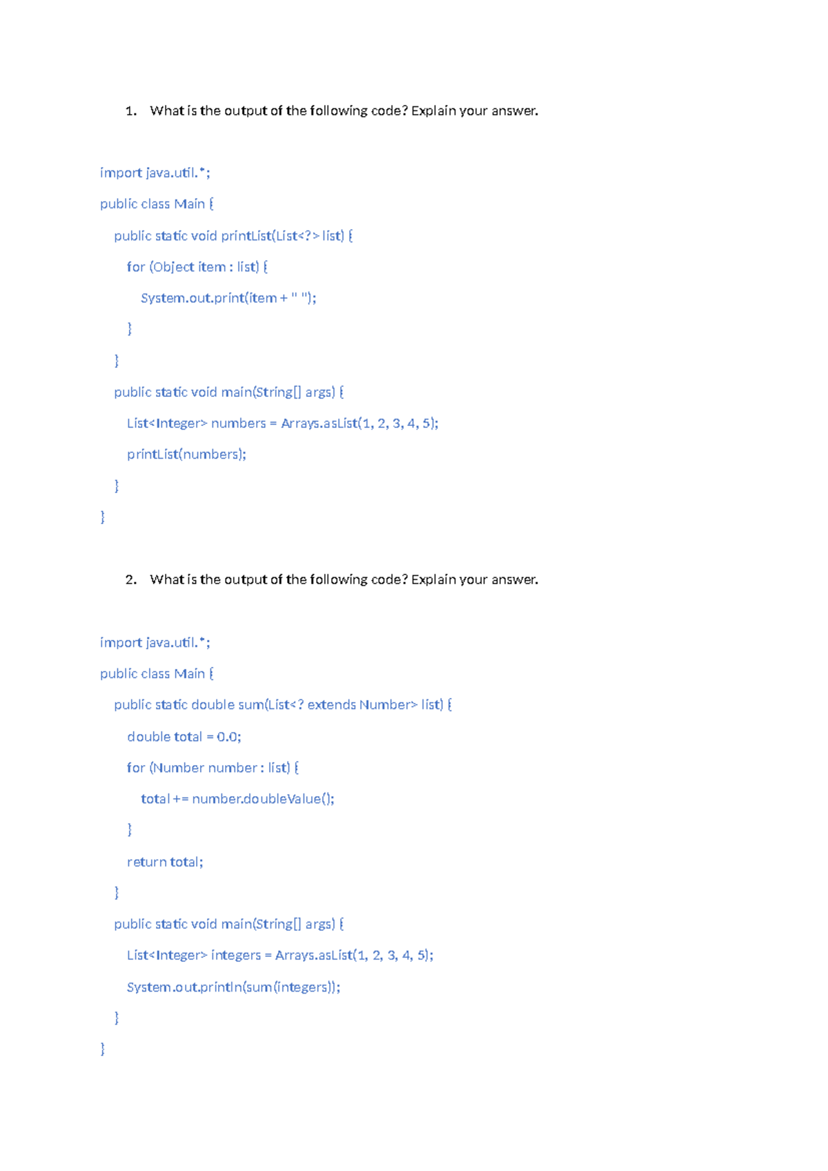 Week11 practice - What is the output of the following code? Explain your answer. import java ...