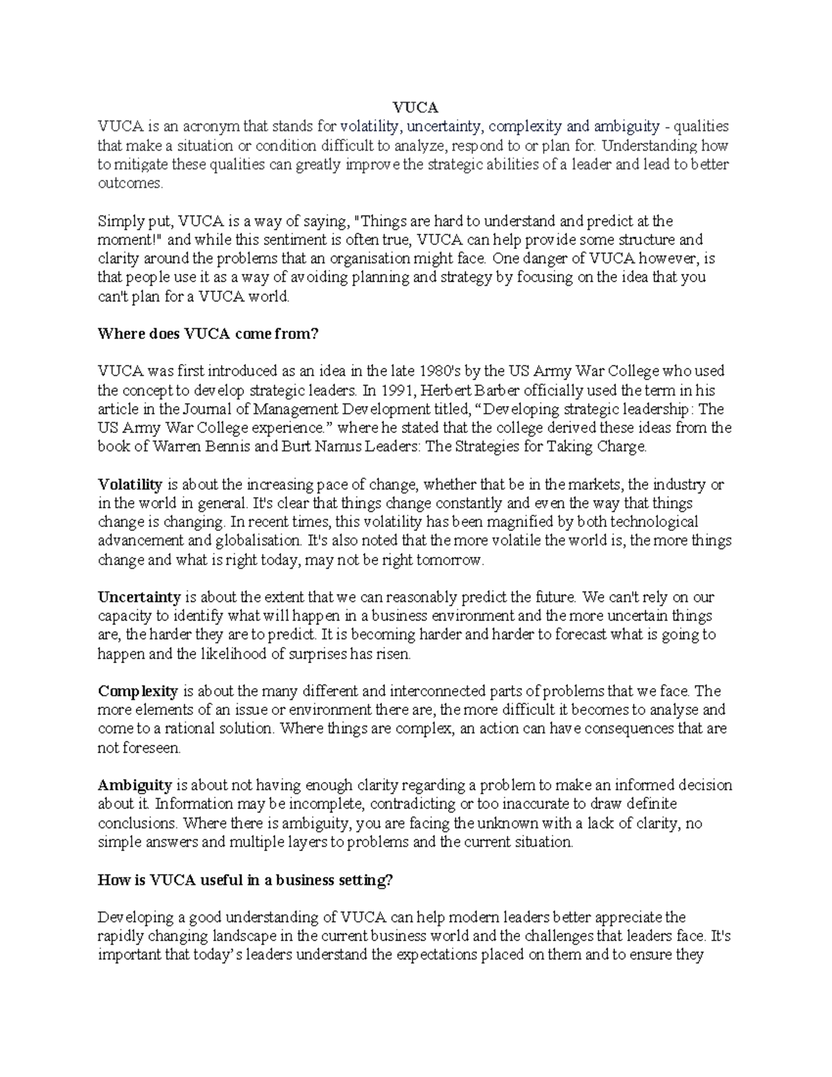 VUCA - VUCA VUCA is an acronym that stands for volatility, uncertainty, complexity and ambiguity ...