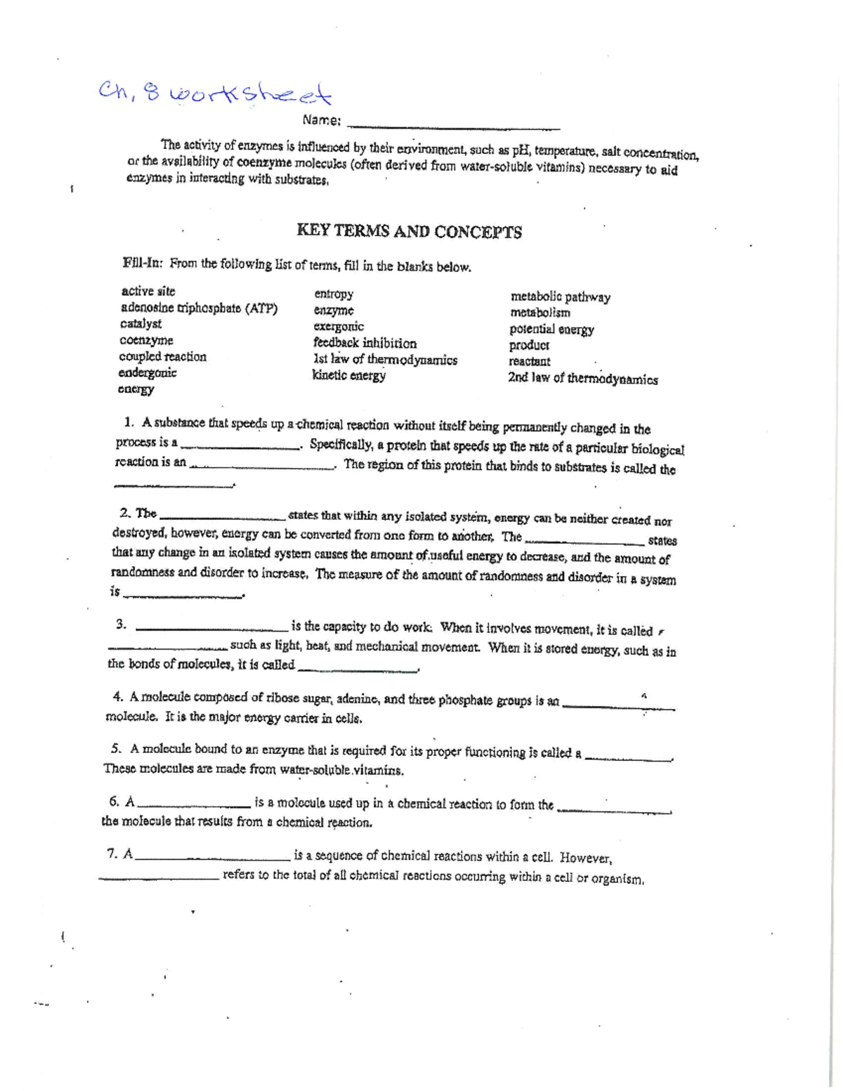 Ch. 8 worksheet - Ch, 8 worksheet Name: The activity of enzymes is ...