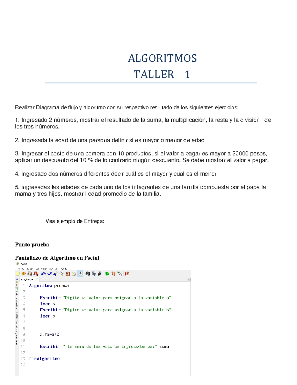 Taller 1 Algorimtos - no se que poner - ALGORITMOS TALLER 1 Realizar ...