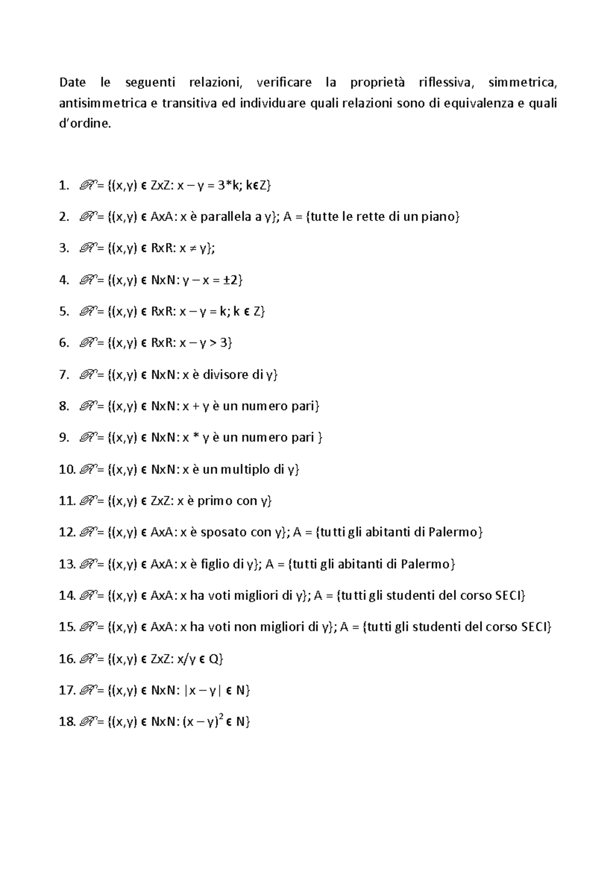 Esercizi: Relazioni - I - Matematica - Date le seguenti relazioni ...