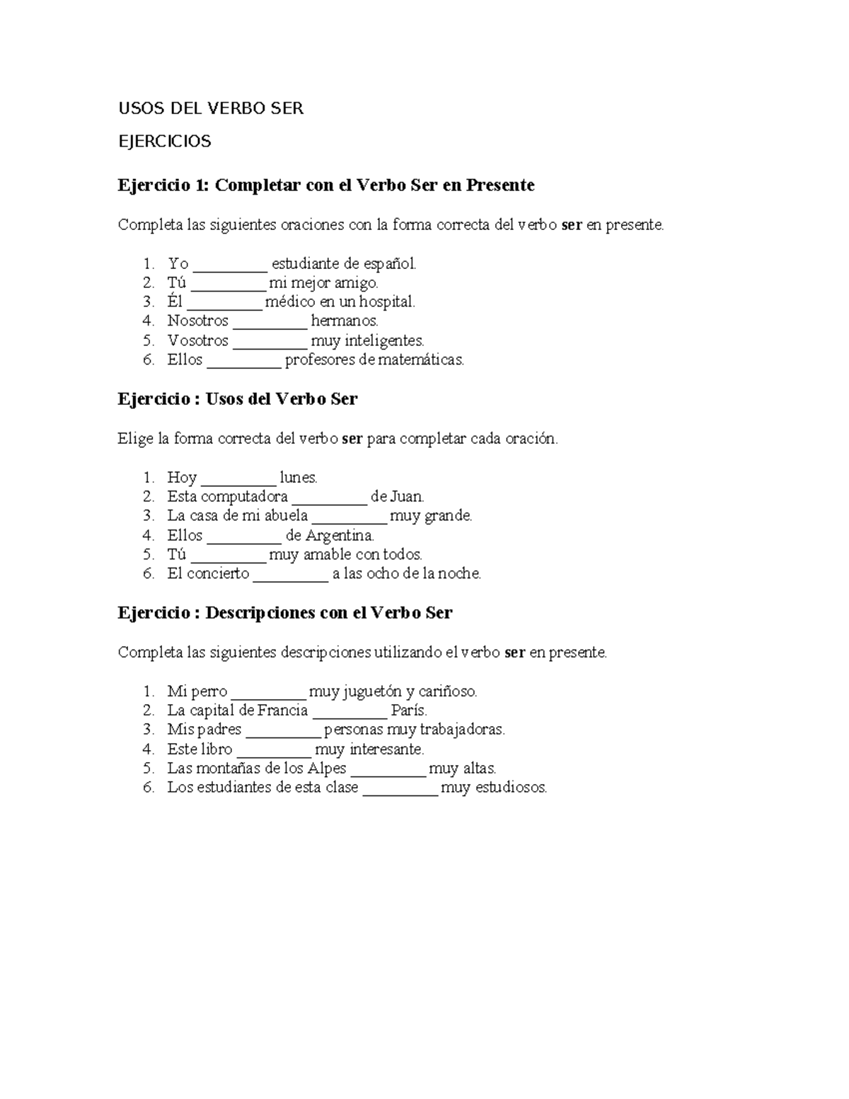 USOS DEL Verbo SERespañol - USOS DEL VERBO SER EJERCICIOS Ejercicio 1 ...