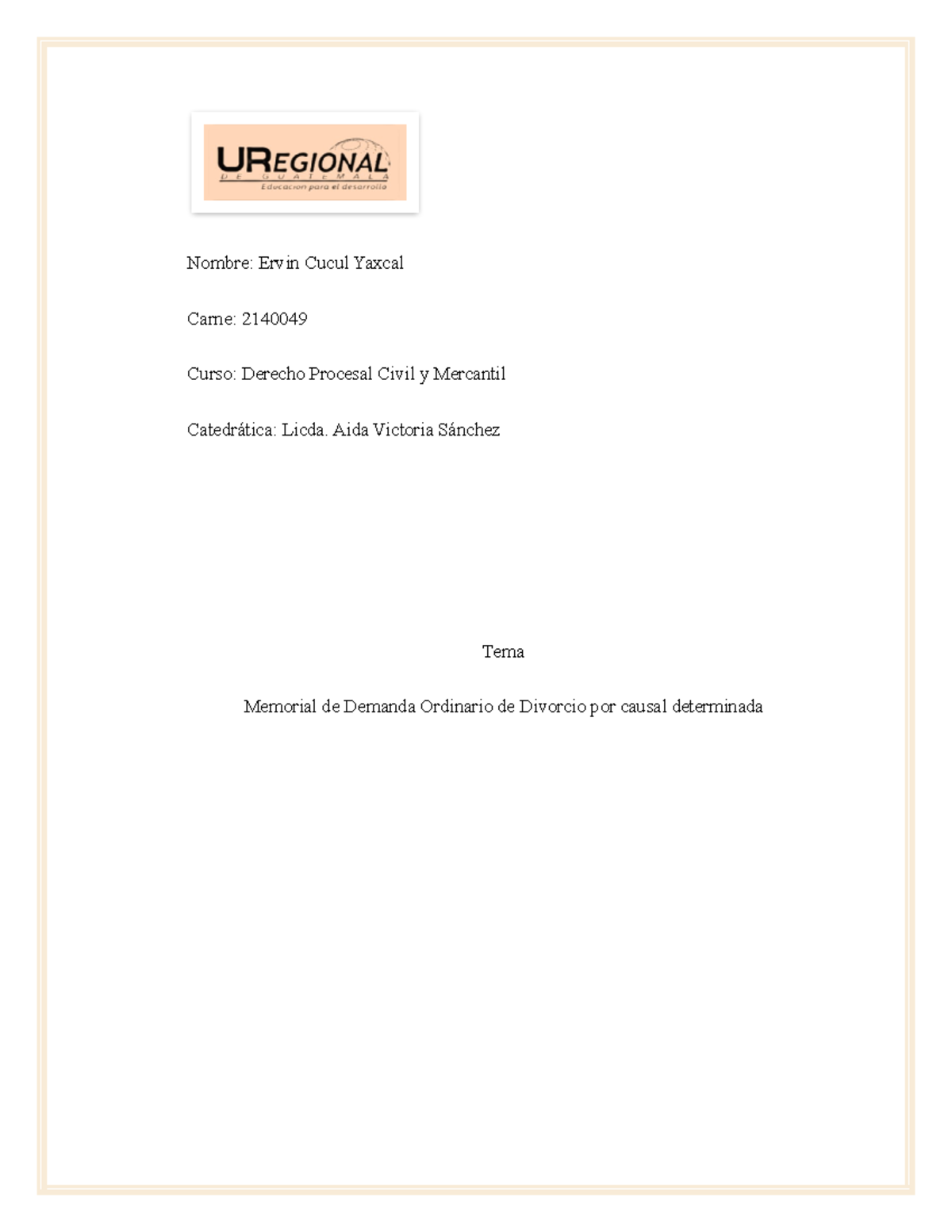 Demanda de divorcio - Nombre: Ervin Cucul Yaxcal Carne: 2140049 Curso ...