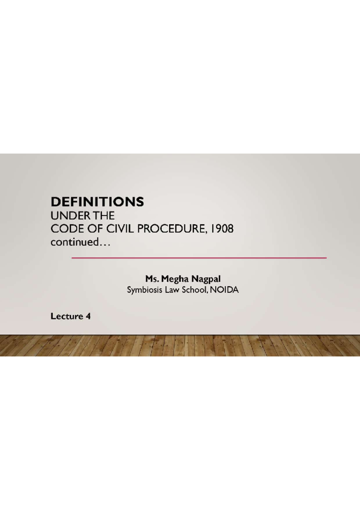 Lecture 4 - Definitions continued.. under CPC (MN) - Civil procedure code - Studocu