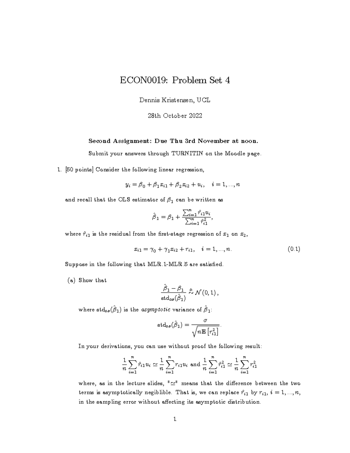 ECON0019-PS4 - Problem Set 4 - ECON0019: Problem Set 4 Dennis Kristensen, UCL 28th October 2022 ...