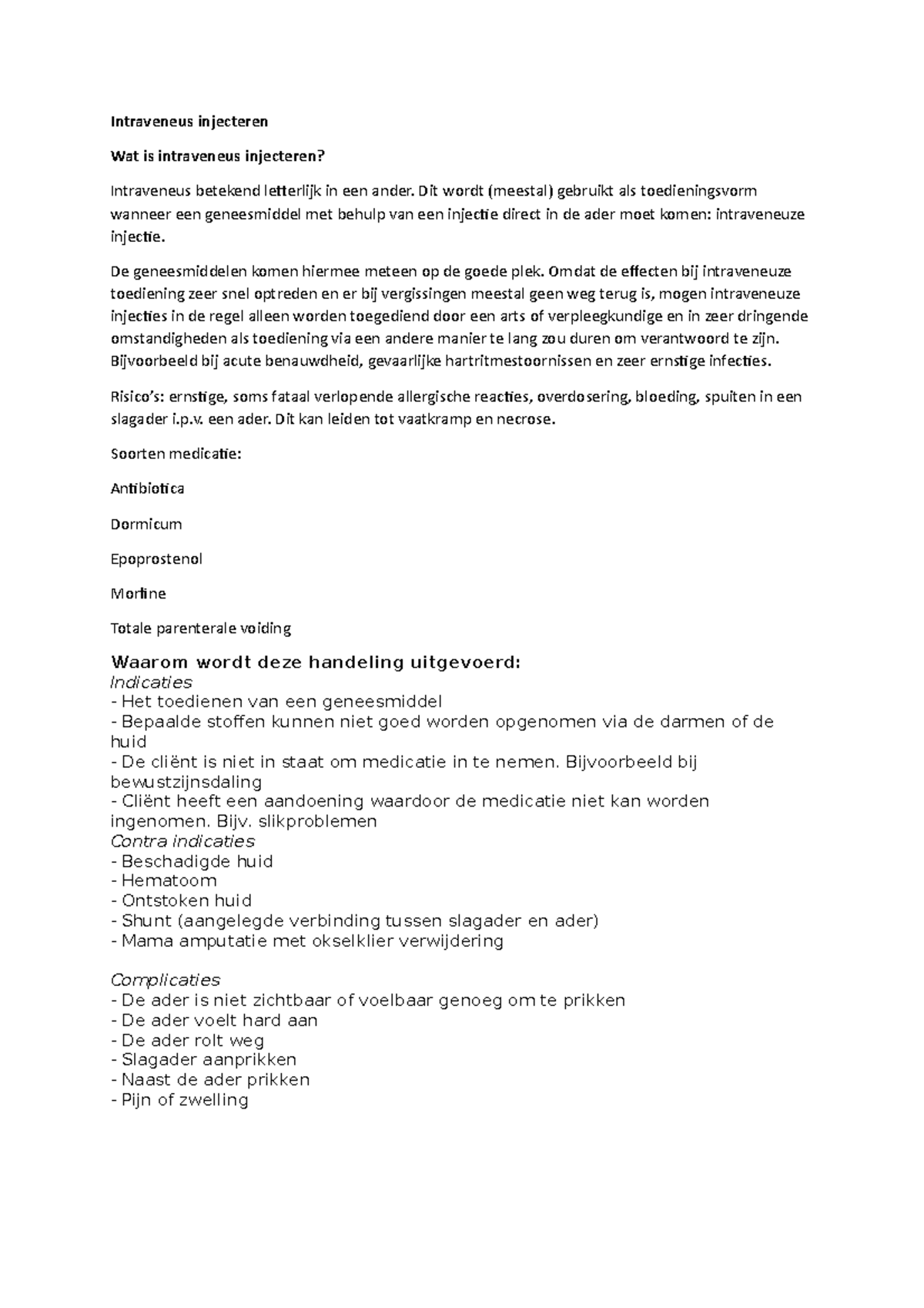 Intraveneus injecteren - Dit wordt (meestal) gebruikt als ...