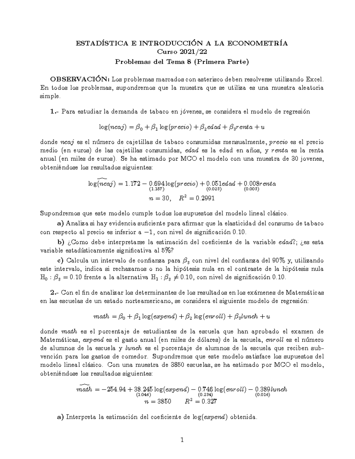 Problemas economia - ESTADÕSTICA E INTRODUCCI”N A LA ECONOMETRÕA Curso 2021/ Problemas del Tema ...