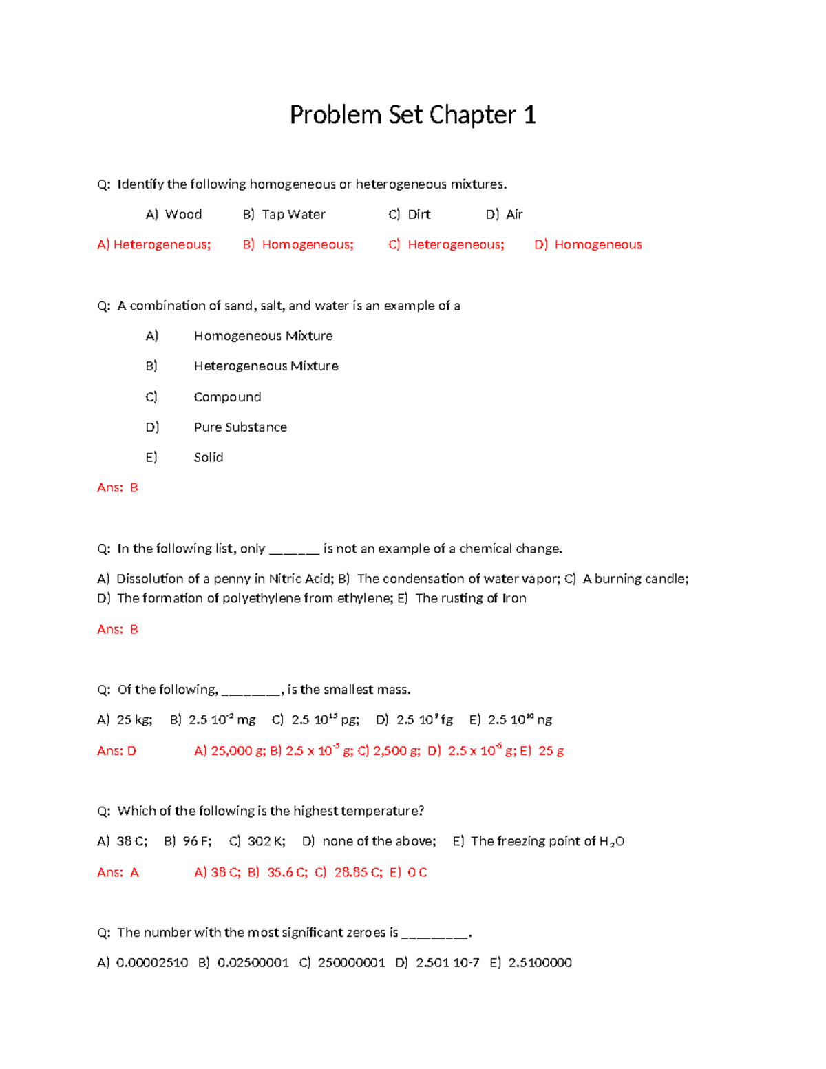 Problem Set Chapter 1 - A) Wood B) Tap Water C) Dirt D) Air A) Heterogeneous; B) Homogeneous; C ...