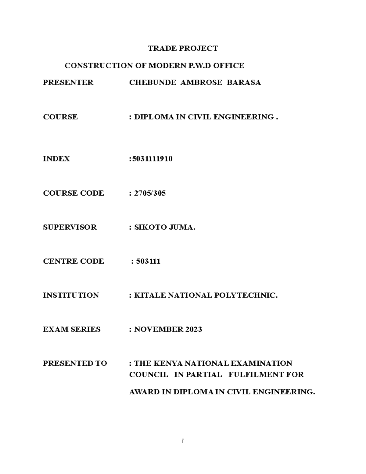 Ambrose Trade Project - TRADE PROJECT CONSTRUCTION OF MODERN P.W OFFICE PRESENTER CHEBUNDE ...