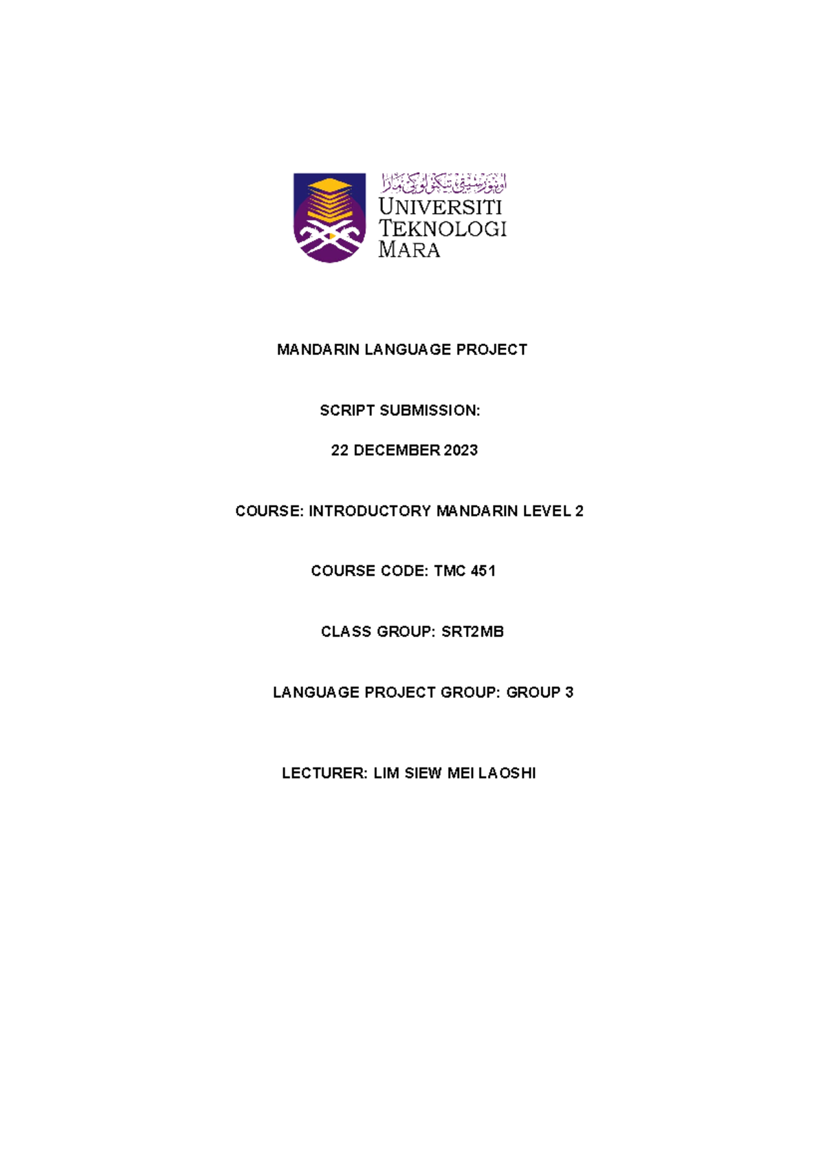 Mandarin Language Project - MANDARIN LANGUAGE PROJECT SCRIPT SUBMISSION: 22 DECEMBER 2023 COURSE ...