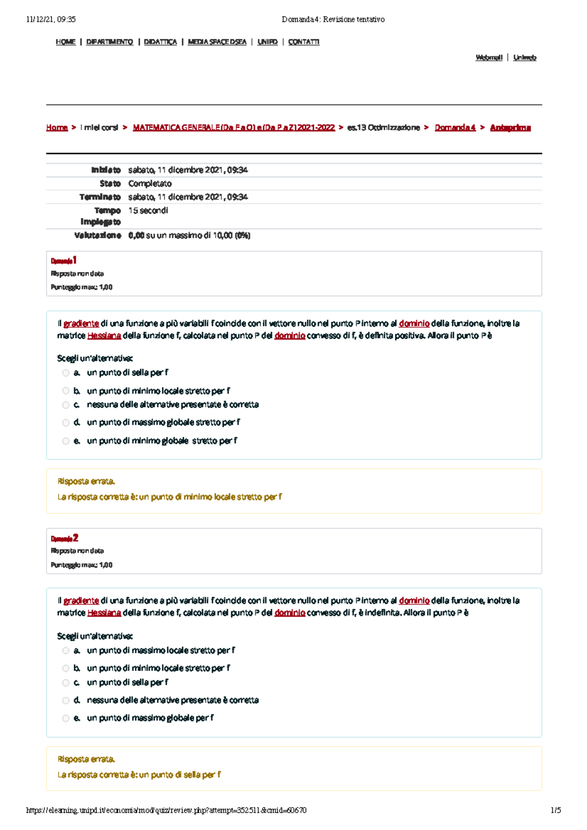 Domanda 4 - mate es - Webmail Uniweb HOME DIPARTIMENTO DIDATTICA MEDIA SPACE DSEA UNIPD CONTATTI ...