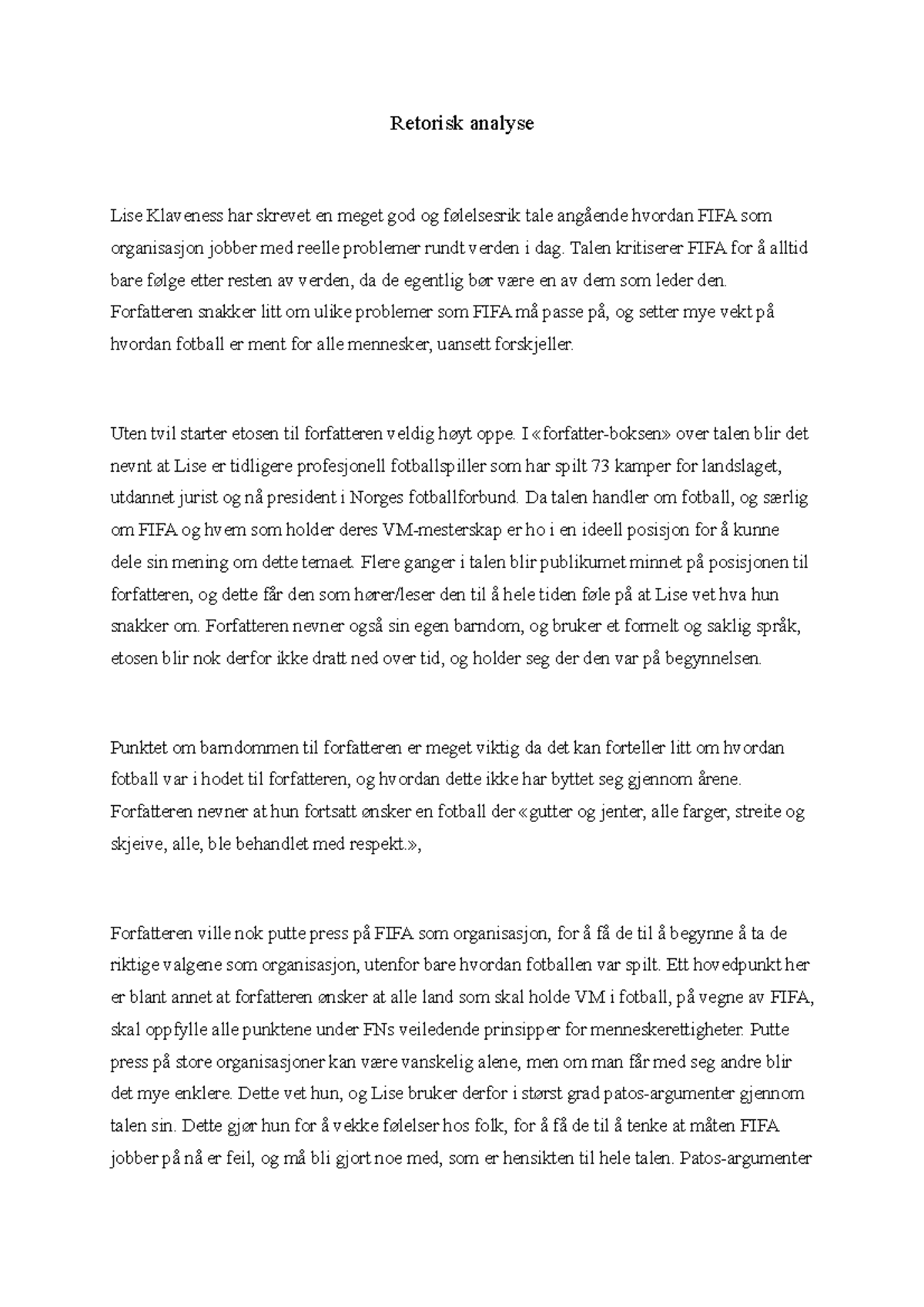 Retorisk analyse - Retorisk analyse Lise Klaveness har skrevet en meget god og følelsesrik tale ...