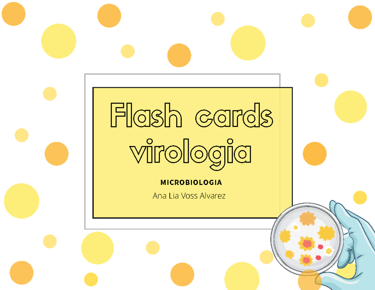 flash cards Virologia - Flash cards virologia MICROBIOLOGIA Ana Lia Voss Alvarez TERCER PARCIAL ...