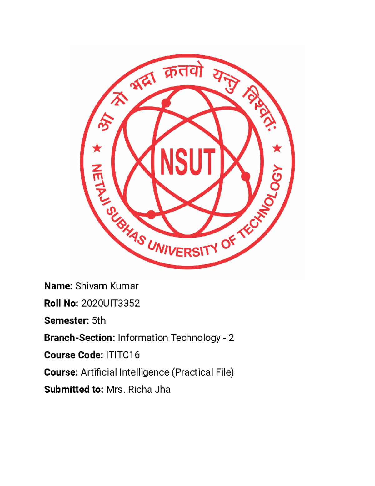 AI practical - Name: Shivam Kumar Roll No: 2020UIT Semester: 5th Branch ...