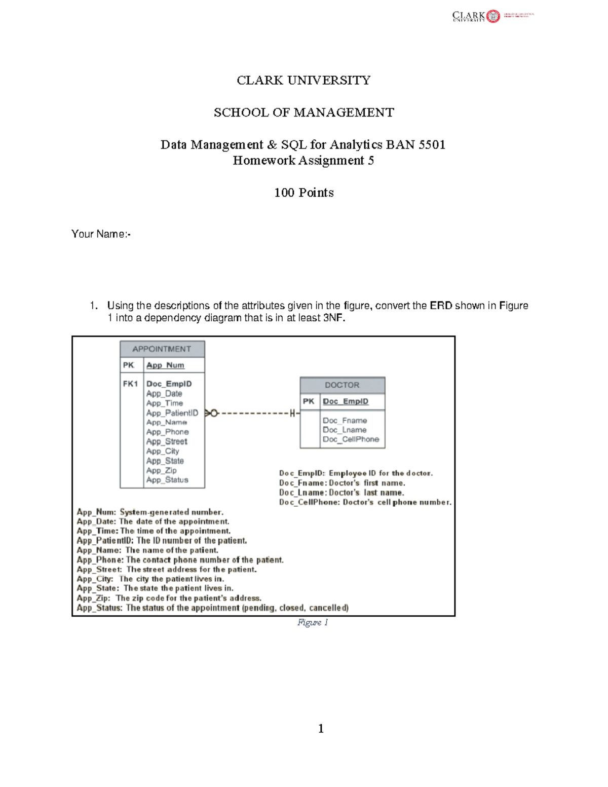 Homework Assignment 5 - 1 CLARK UNIVERSITY SCHOOL OF MANAGEMENT Data Management & SQL for - Studocu